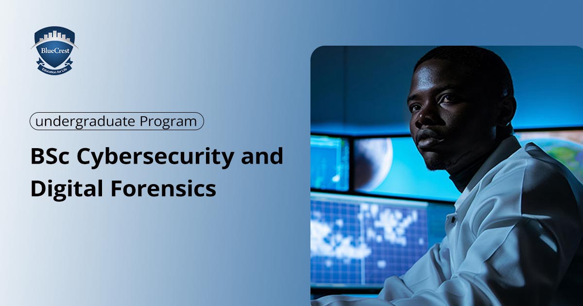 BSc Cybersecurity & Digital Forensics | BlueCrest University College, Accra