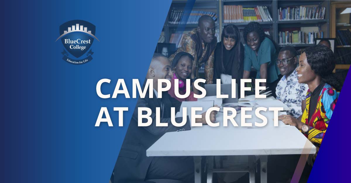 Campus Life| Bluecrest University College